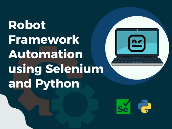 Robot Framework Automation Using Selenium And Python By Neova Solutions Medium