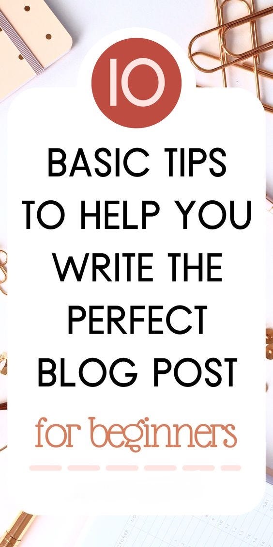 WHAT MAKES A GREAT BLOG POST? TOP 10 TIPS FOR BEGINNER BLOGGERS TO ...