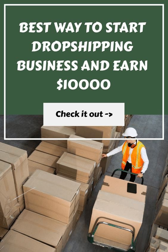 Best Way to Start a Dropshipping Business and Earn $10,000 — Beginner’s ...