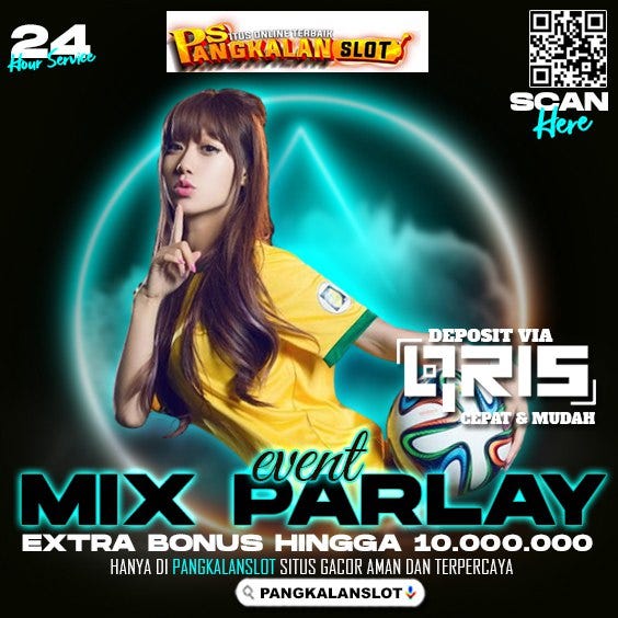 EVENT MIX PARLAY TERBAIK ! - pangkalanslot - Medium