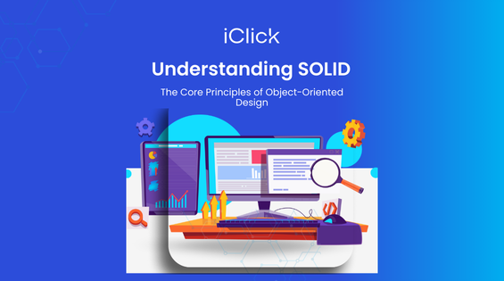 SOLID Principles in Software Development | iClick Online Australia | Medium