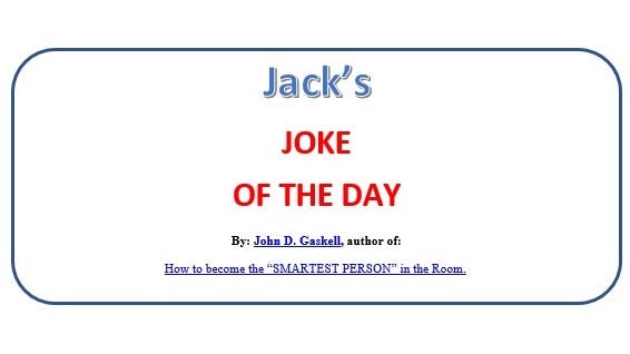 Jack’s. JOKE OF THE DAY | by John Gaskell | Medium