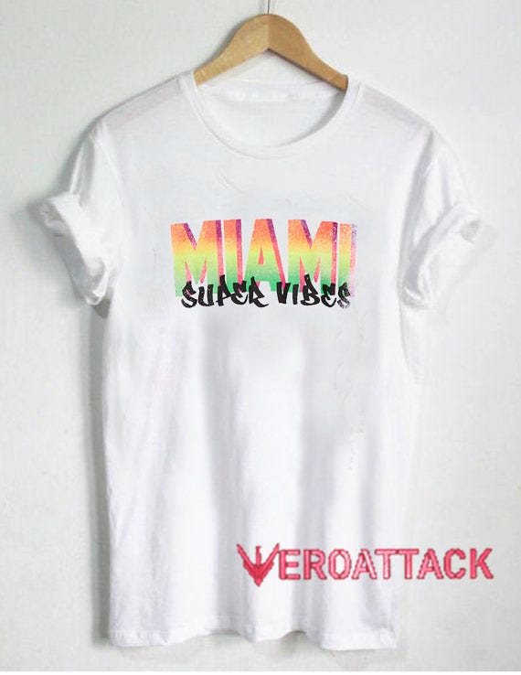Unleash the Miami Super Vibes with Veroattack T-Shirts | by veroattack ...