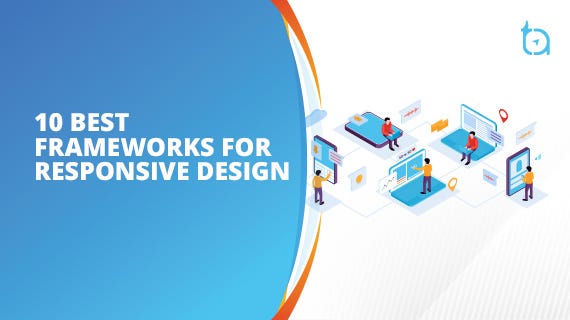 10 Best Frontend Frameworks for Responsive Web Design | by Mouri Roy ...