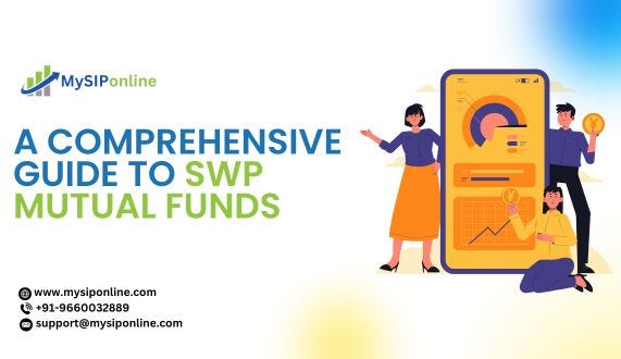 A Comprehensive Guide to SWP Mutual Funds, SWP Calculator, and SIP Full Form | by Pawan Sharam ...