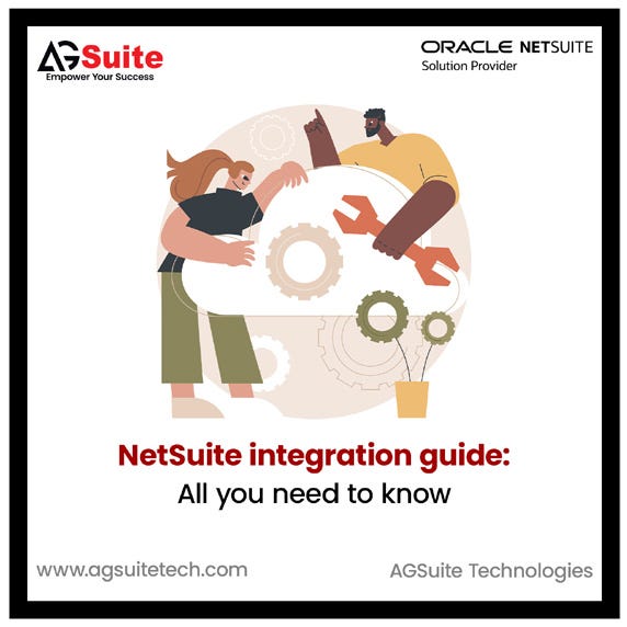 NetSuite integration guide: All you need to know | by AGSuite | Medium