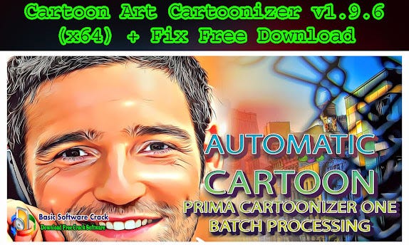 Cartoon Art Cartoonizer v1.9.6 (x64) + Fix Free Download - Basic ...