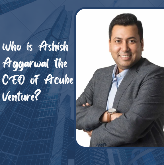Driving Growth: Ashish Aggarwal’s Impact as CEO of ACube Ventures - Ashish Aggarwal - Medium