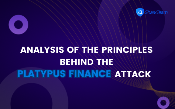 SharkTeam: Analysis of the Principles Behind the Platypus Finance Attack | by SharkTeam | Medium