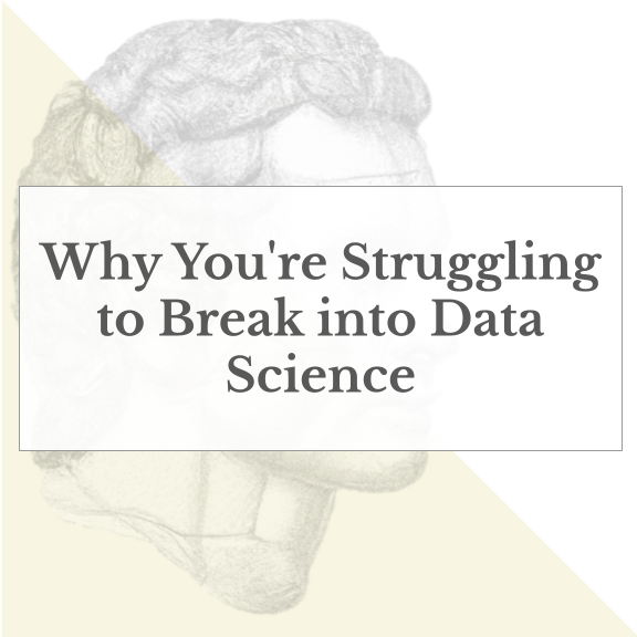 Why You’re Struggling to Break into Data Science | by Arthur Mello | DataDrivenInvestor