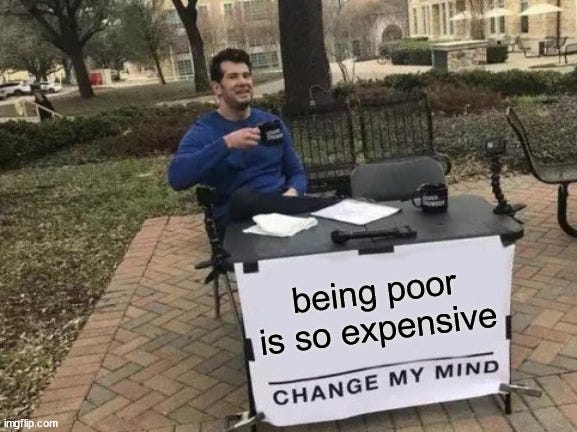 Being poor is so expensive | Medium