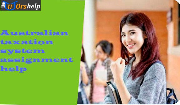Australian taxation system assignment help answers | by Adammaxaleo ...