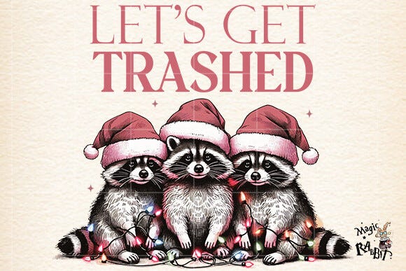 Let’s Get Trashed Christmas PNG Free | by Mehohluvob | Oct, 2024 | Medium