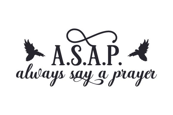 A.s.a.p. — Always Say a Prayer - Teachcraft - Medium