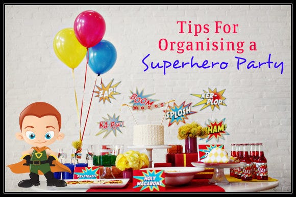 Tips For Organising a Superhero Party | by Deborah Feltham | Medium