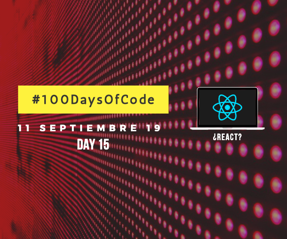 #100DaysOfCode _ #Day15. ¿React? | by Jose Luis Aguilar | Medium