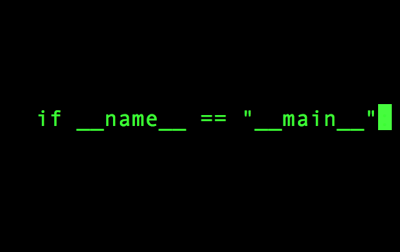if __name__ == ‘__main__’ — why?. A Python developer must have come ...