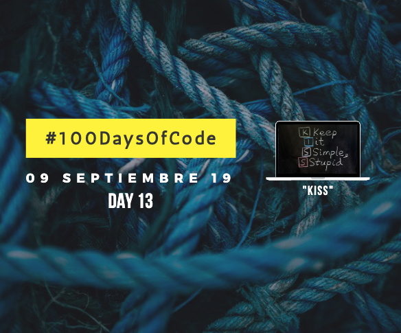 #100DaysOfCode _ #Day13. “Keep It Simple, Stupid!” | by Jose Luis Aguilar | Medium