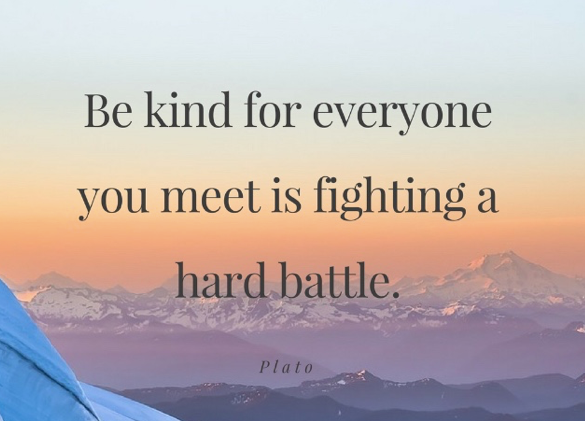 Be Kind. “Be kind for everyone you meet is… | by Michael Bates | Medium