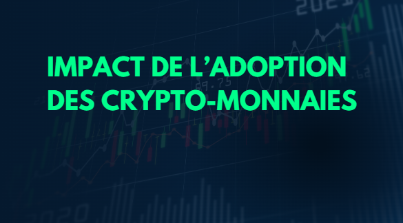 Impact de l'adoption des crypto-monnaies | Medium