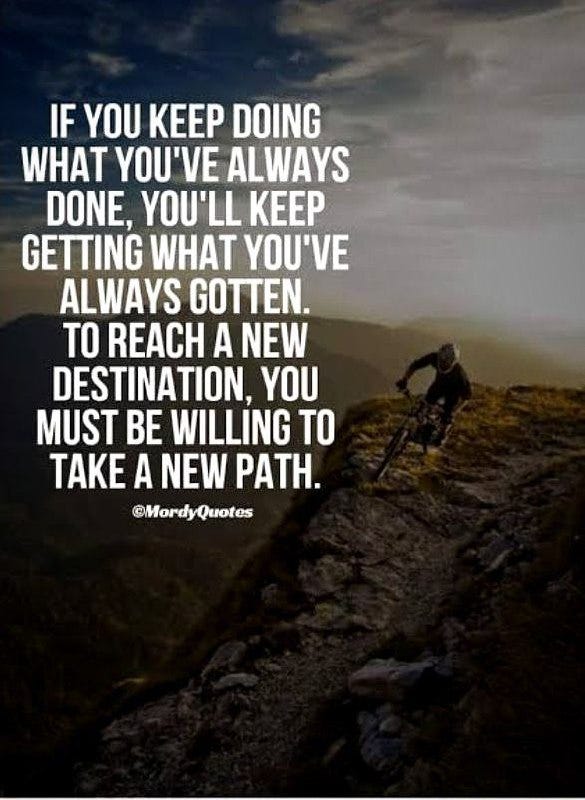 If you are Doing the same thing over and over again, never expect a ...