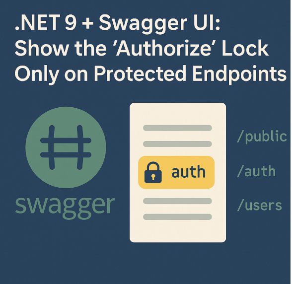 🧠 .NET 9 + Swagger UI: Show the 🔒 “Authorize” Lock only on protected endpoints | by Patrik Duch ...