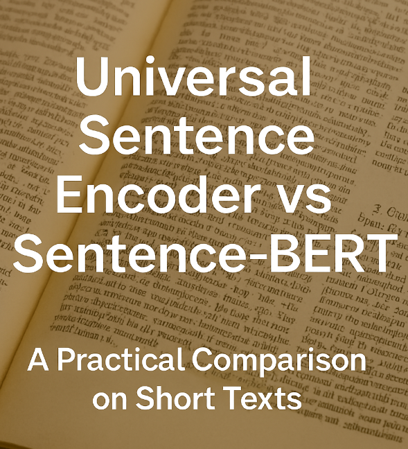 Universal Sentence Encoder vs Sentence-BERT: A Practical Comparison on Short Texts | by Mohamad ...