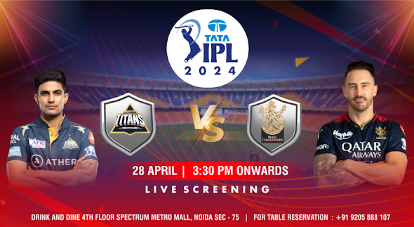IPL Tickets(Screening) of RCB vs GT At Drink and Dine, Noida Sector75 ...