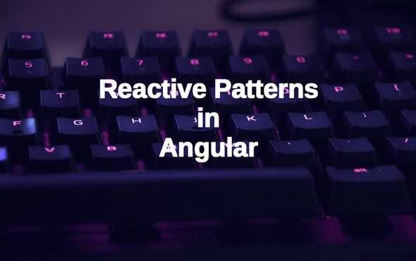 Basic Reactive Patterns in Angular | by Kyler Johnson | The Startup | Medium