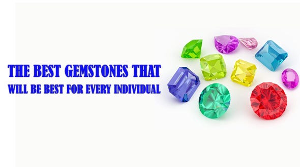 The Best Gemstones that will be Best for Every Individual | by Sonali ...