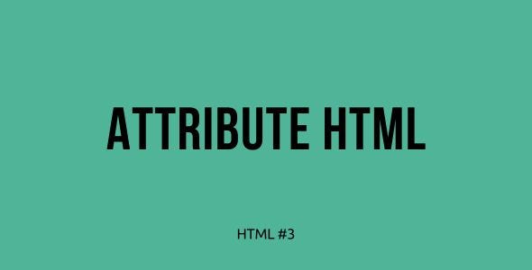 Tutorial Belajar HTML Part 3 — Penggunaan Attribute dalam HTML ...