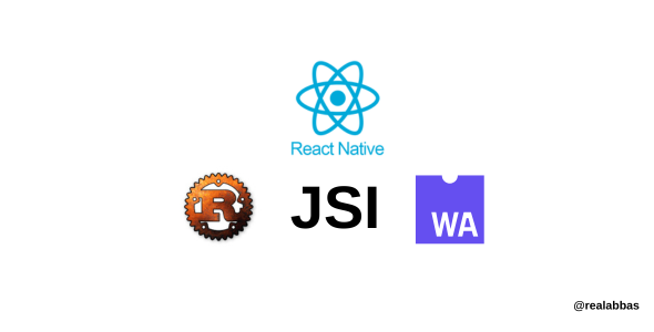 Boosting React Native Performance with Rust, JSI, and WASM | Medium