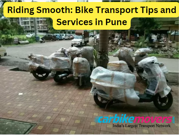 Riding Smooth: Bike Transport Tips and Services in Pune | by Prateek ...