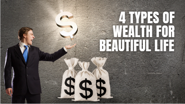 4 Types of Wealth for Beautiful Life | by Mr. Plan ₿ | Coinmonks | Nov ...