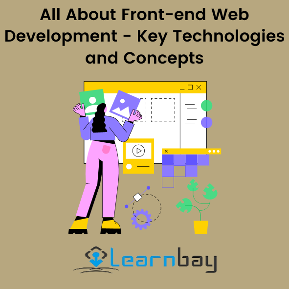 All About Front-end Web Development — Key Technologies and Concepts | by Madhu Shree | Medium
