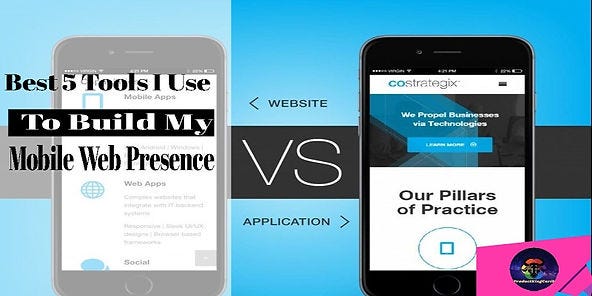 Best 5 Tools I Use To Build My Mobile Web Presence! | by ...