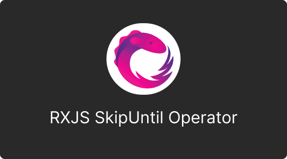 Rxjs Operator 43: SkipUntil Operator | by Yuvaraj S | Medium