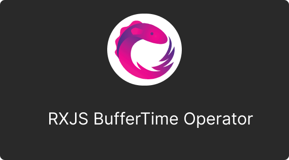 Rxjs Operator 34: BufferTime Operator | by Yuvaraj S | Aug, 2024 | Medium