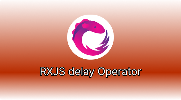 Rxjs Operator 56: Delay Operator. Previous Blog: Rxjs Operator 55: Retry… | by Yuvaraj S | Aug ...