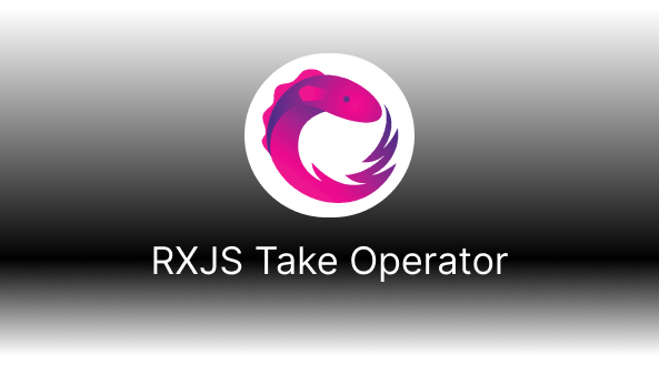 Rxjs Operator 45: Take Operator. Previous Blog: Rxjs Operator 44… | by Yuvaraj S | Medium