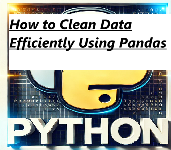 How to Clean Data Efficiently Using Pandas | by Samundeeswari Dhakshnamoorthy | Mar, 2025 | Medium