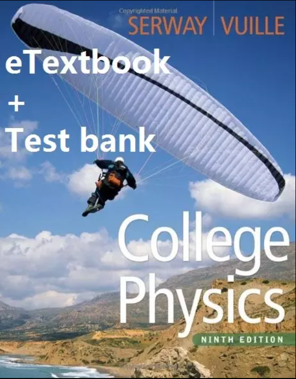 College Physics 9th Edition eTextbook + Test bank : 978–0840062062 | by ...