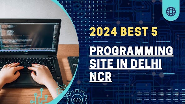 Best Programming Sites in Delhi NCR — NotesMitra - Notesmitra - Medium