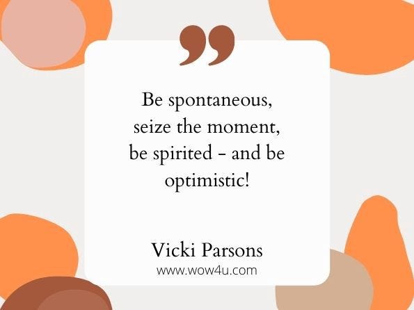 Being Spontaneous Quotes
