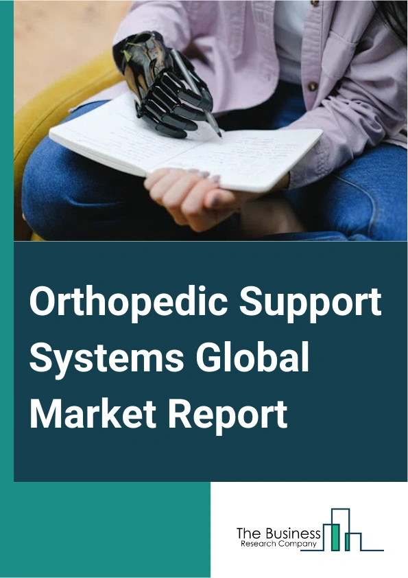 Global Orthopedic Support Systems Market Report 2024–2033 | by Vijay ...