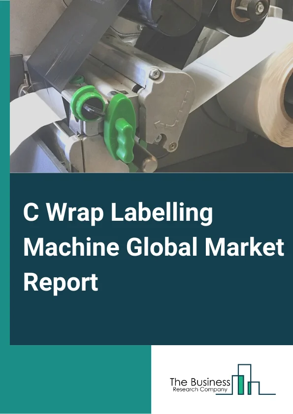 C Wrap Labelling Machine Market Strategies, Overview By 2024–2033 | by Bharadwajvanteru | Apr ...