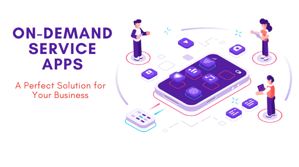 On-Demand Service App: A Perfect Solution for Your Business | by Alexa ...