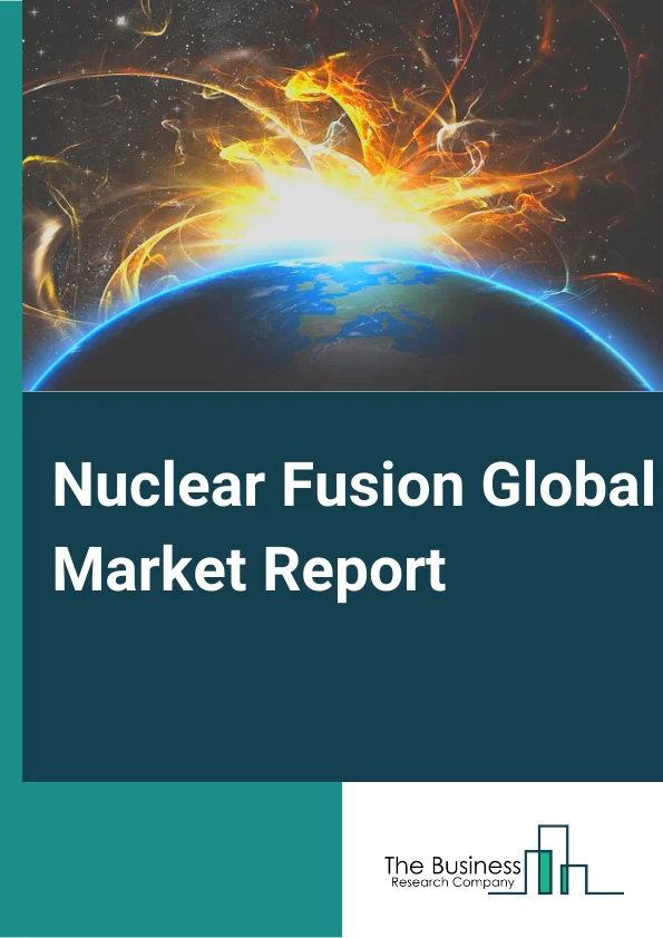 Nuclear Fusion Market Size, Share, Growth Analysis | by Chaithanyatbrc ...