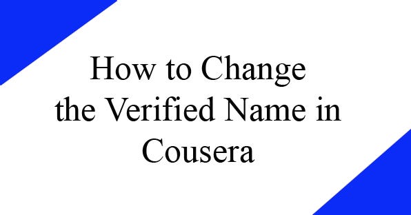 How to change the verified name in Coursera | by Ramitha Heshan | Medium