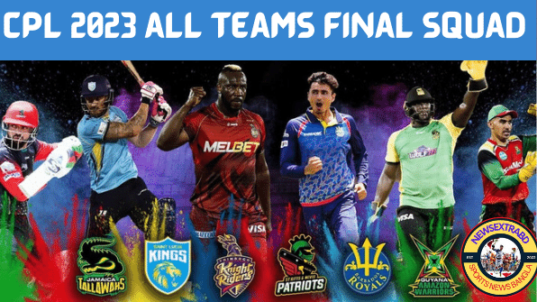 Cpl 2023 All Team squard Part -1 | Caribbean Premier League 2023 All ...